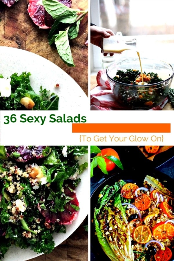 36 Feel Good Sexy Salads To Get Your Glow On
