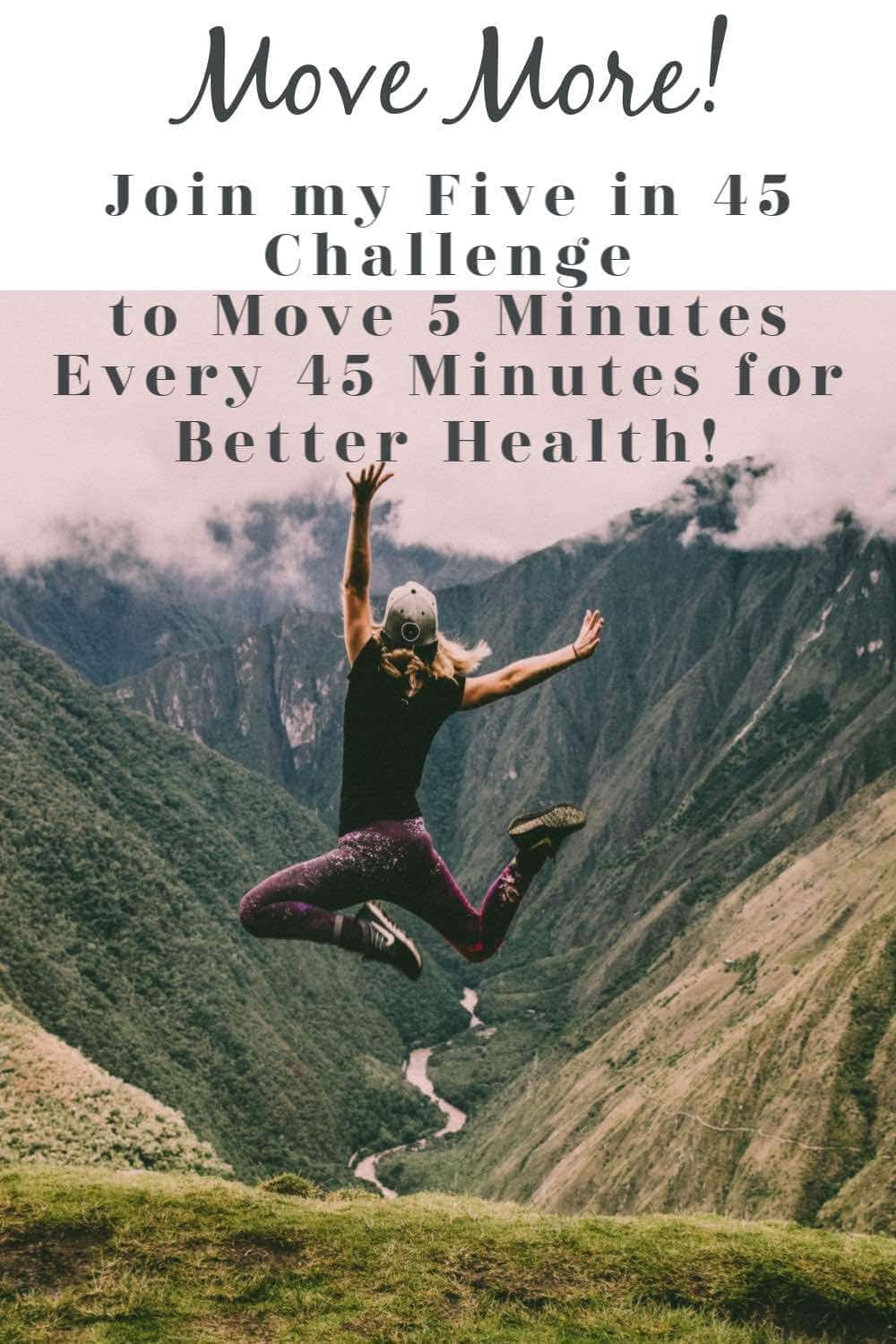 Move More! Join the Five in 45 Community!